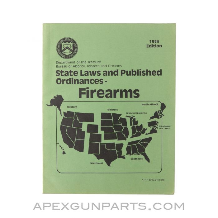 State Laws and Published Ordinances - Firearms, ATF 19th Edition, *Good*